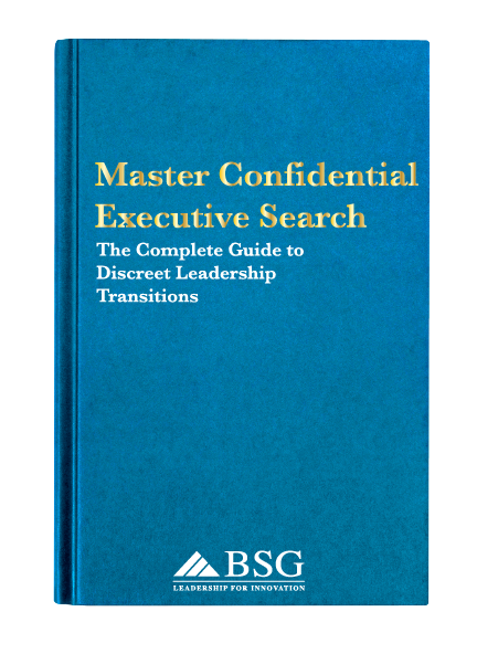 Confidential Executive Search Guide: Best Practices & Considerations